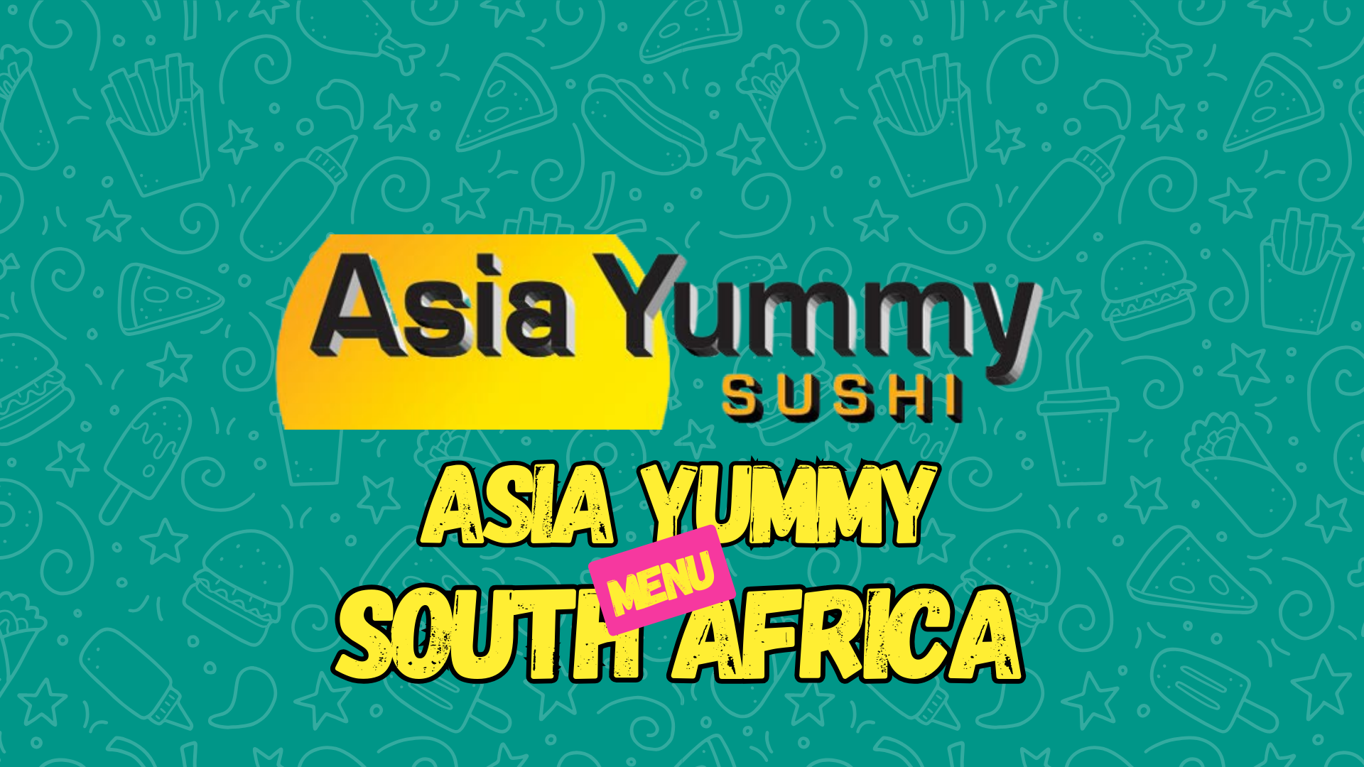 Asia Yummy Menu and Prices in South Africa 2026 - menuNprice