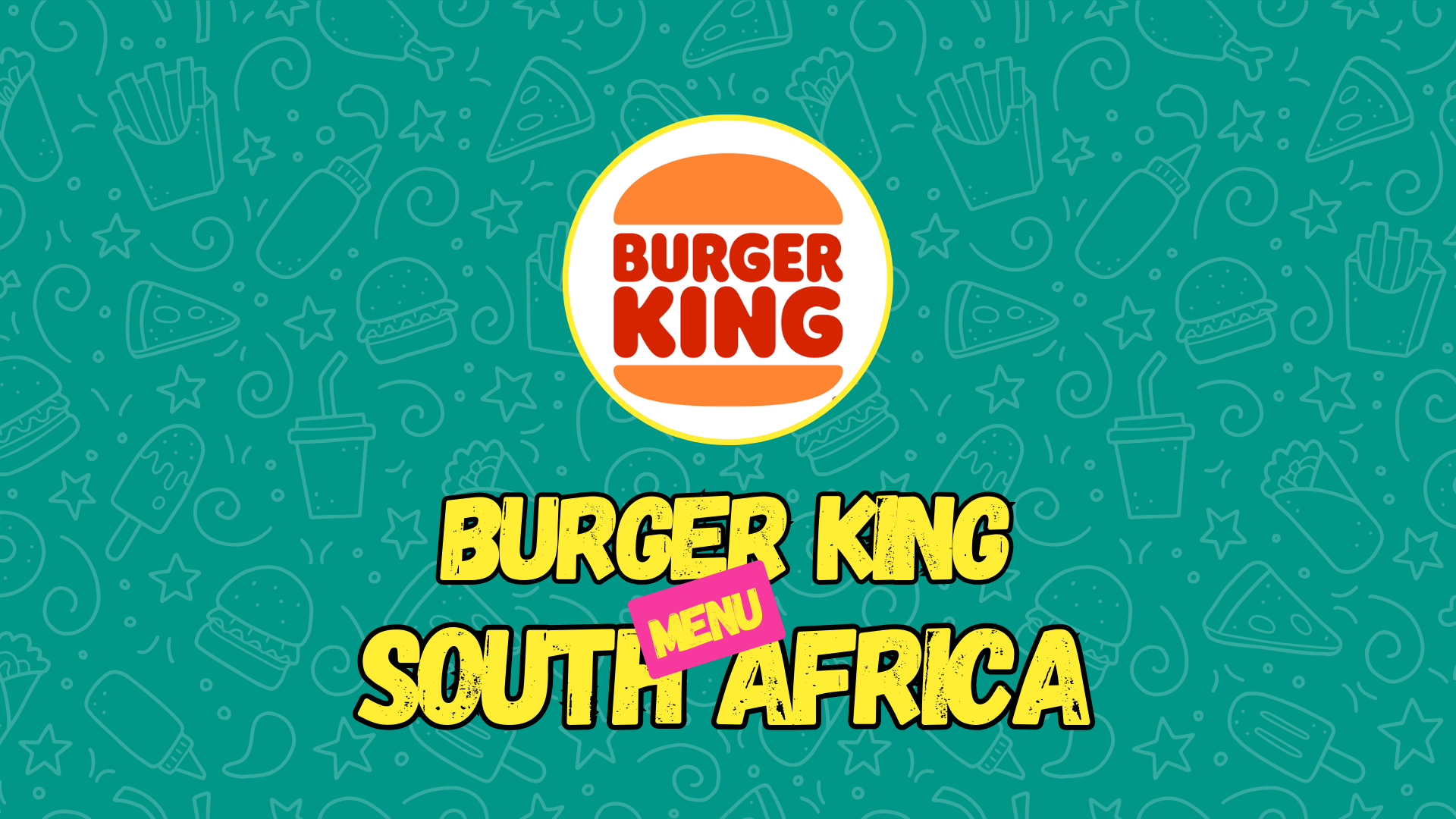 Burger King Menu With Prices & Specials in South Africa 2026