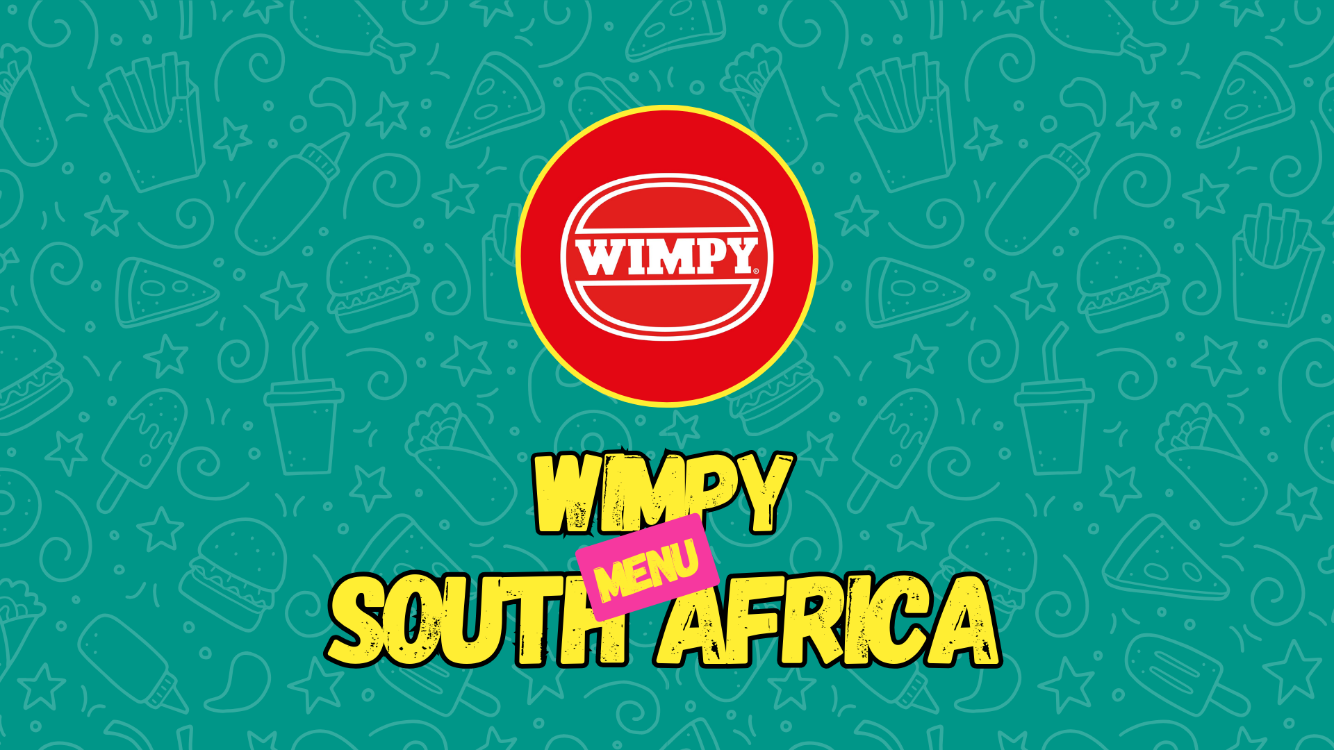 Wimpy Menu & Prices South Africa 2026 - Breakfast & Specials